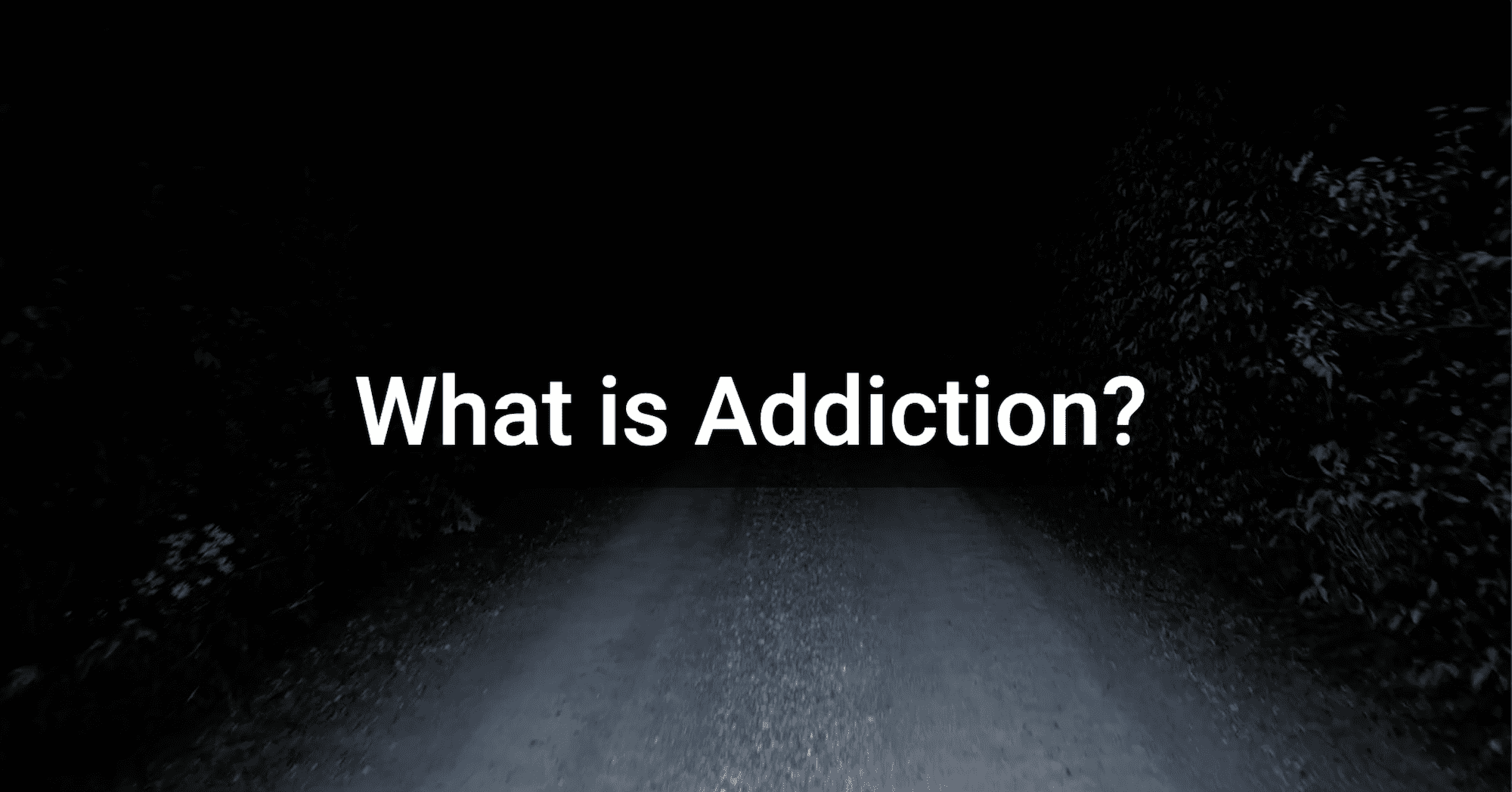 Addiction